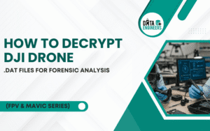 How to Decrypt DJI Drone & .DAT Files for Forensic Analysis